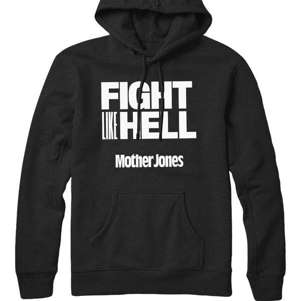 Fight like Hell (White Print) Hoodie - Mother Jones