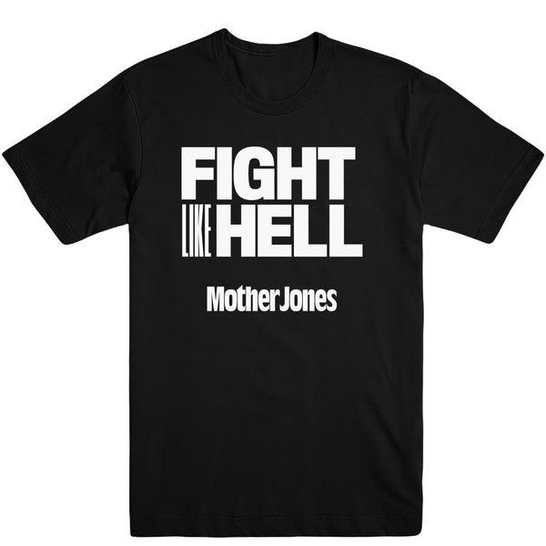 Fight Like Hell Collection Tagged "design_motherjones-fighthellwhtprnt" - Mother Jones